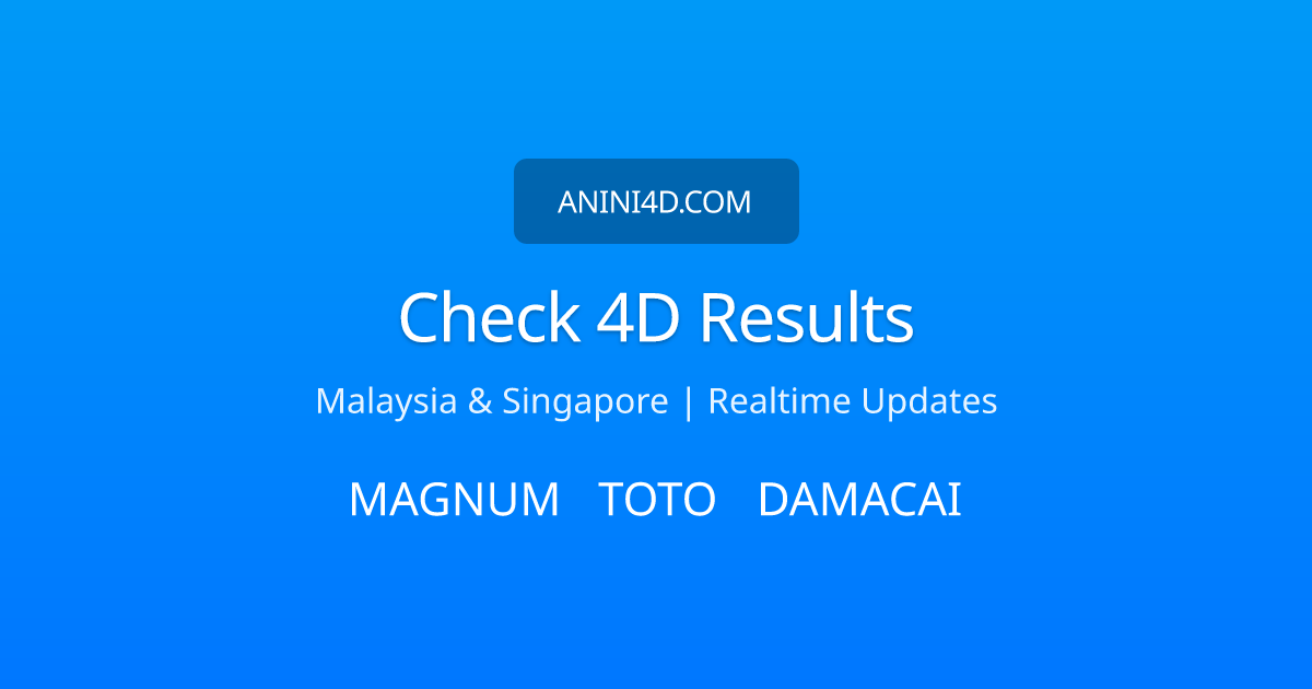 Check 4D Results Malaysia and Singapore | Anini4D